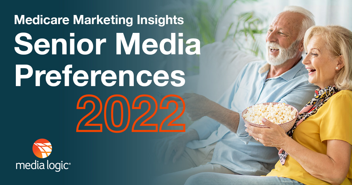 Medicare 2022 Senior Media Preferences Marketing Insights